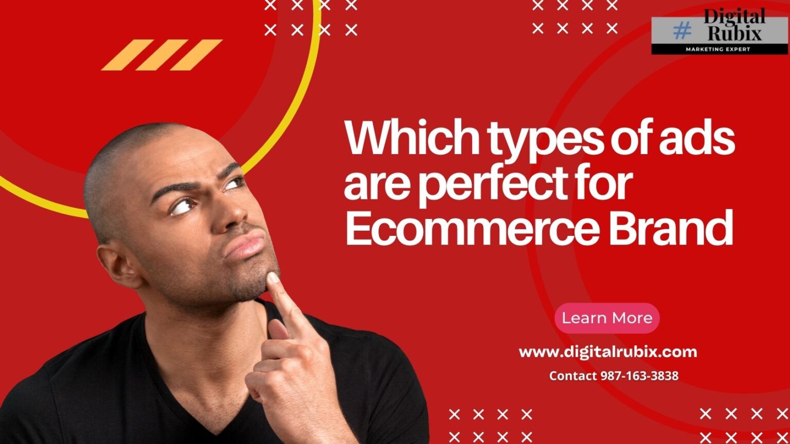 Which Types Of Ads Are Perfect For Ecommerce Brand